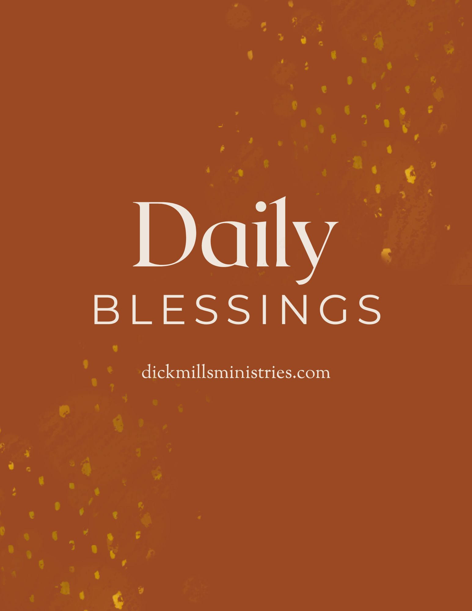 Daily Blessings – Dick Mills