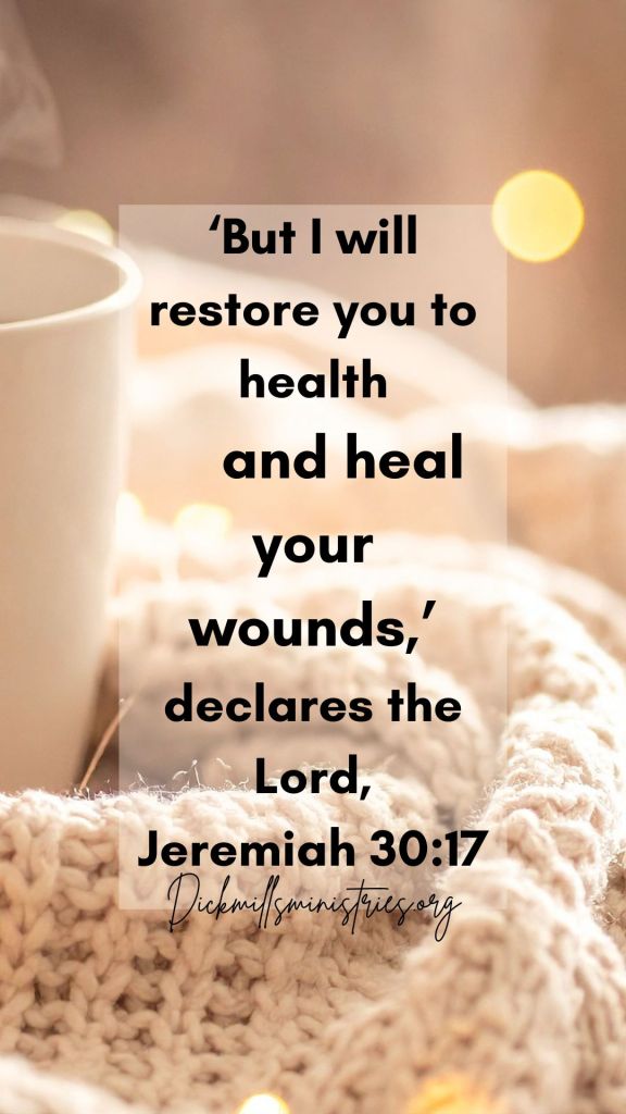 God has a Promise of Restoring Health – Dick Mills